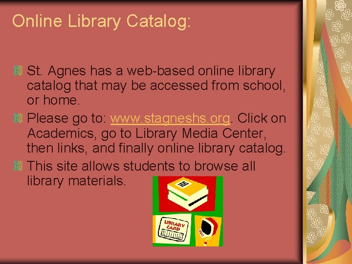 Saint Agnes LibraryMedia Center By Mrs Gerasoulis LibraryMedia