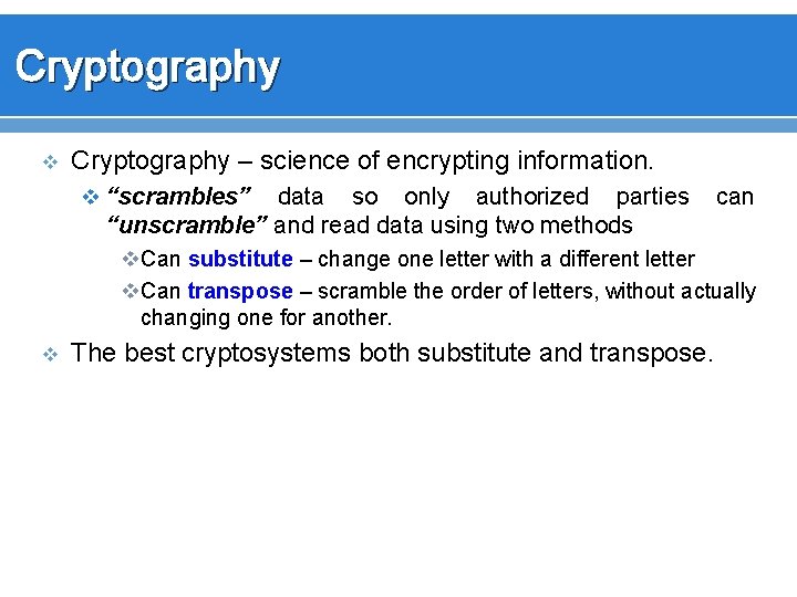Cryptography Basics Objectives v v v Explain general