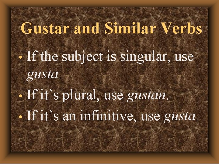 Gustar and Similar Verbs Gustar and Similar Verbs
