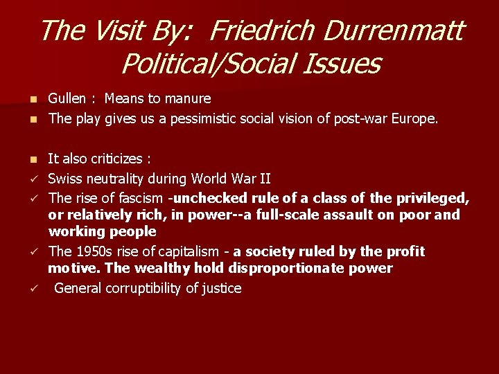 The Visit By Friedrich Durrenmatt n Premiered in