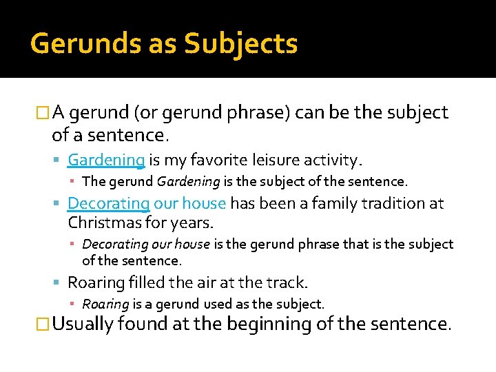 Types of Gerund Phrases Basic Info about Gerunds