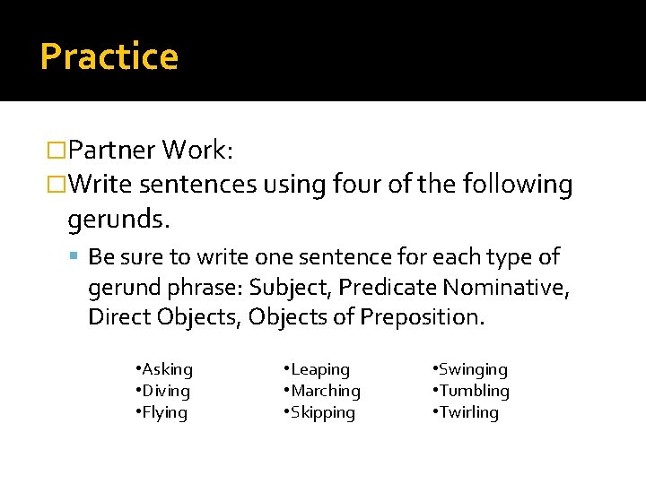 Types of Gerund Phrases Basic Info about Gerunds