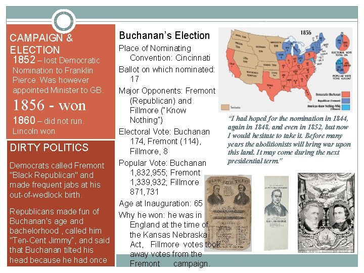 James Buchanan D 15 th President of the