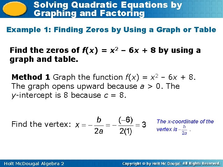 Solving Quadratic Equations by Graphing and Factoring Objectives
