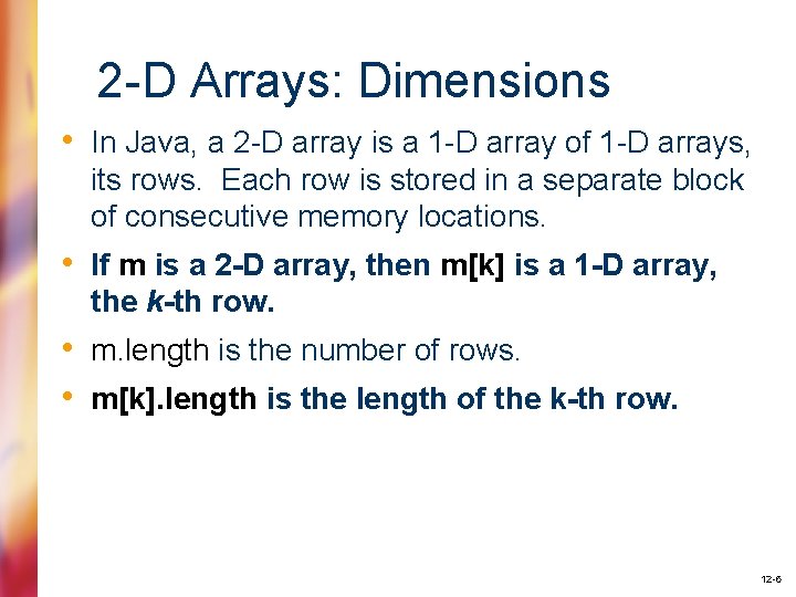TwoDimensional Arrays Learning Objectives Introduce twodimensional ... TwoDimensional Arrays Learning Objectives Introduce twodimensional ...