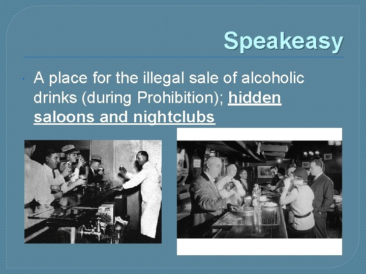 1920s and 1930s Vocabulary Prohibition The national ban
