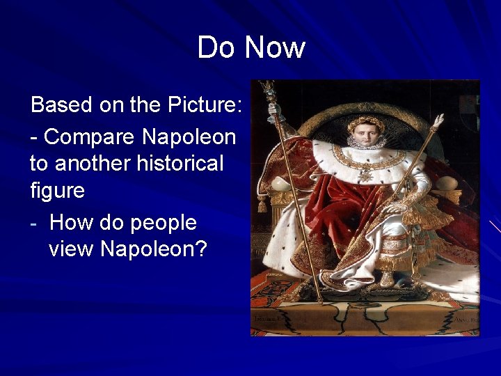 Napoleon Do Now Based on the Picture Compare