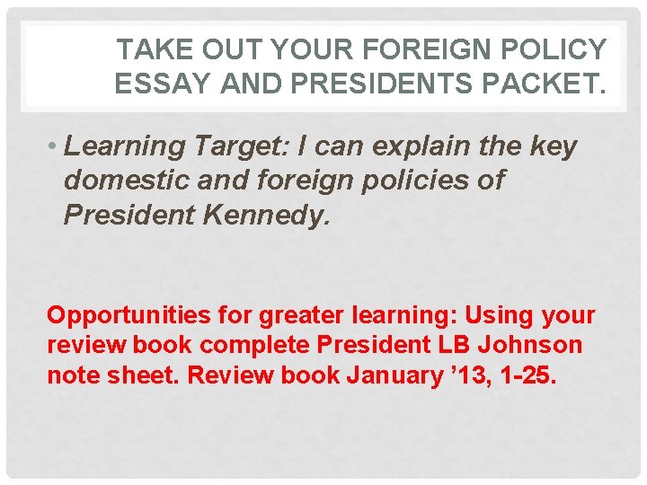 528 TAKE OUT YOUR EISENHOWER HW BE READY