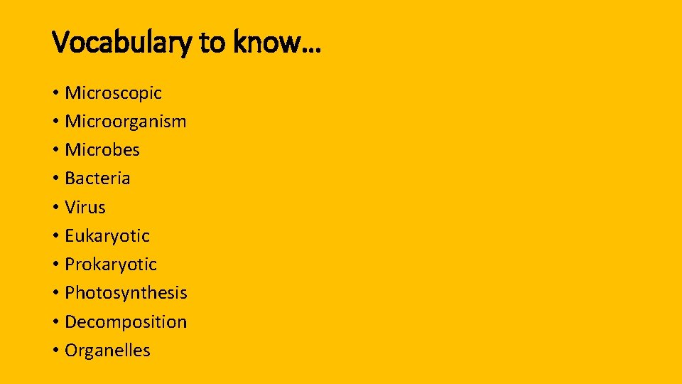 Microbiology Quiz 1 Review Vocabulary to know Microscopic