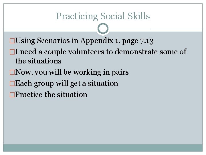 Social SKILLS Introduction The better your social skills