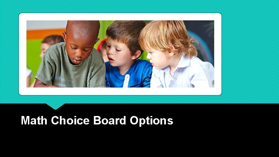 First Grade Choice Boards Students may choose one