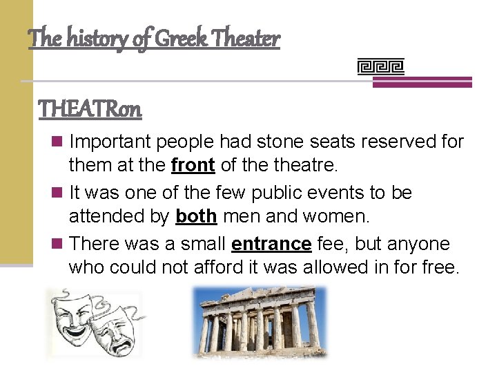 History of greek Theater Objectives 1 To develop