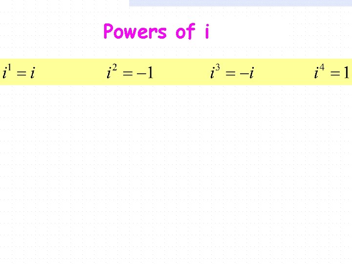 Complex Numbers Any number in form abi where