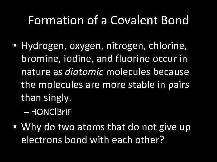 Covalent Bonding Chapter 9 Section 9 1 THE