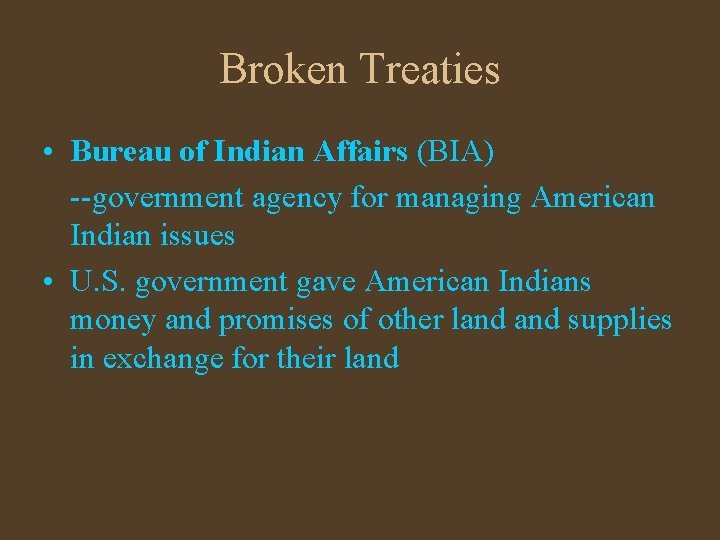 American Indian History 19 th Century Broken Treaties