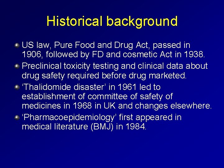 Pharmacoepidemiology Past present and future Kathleen Bennett Ph