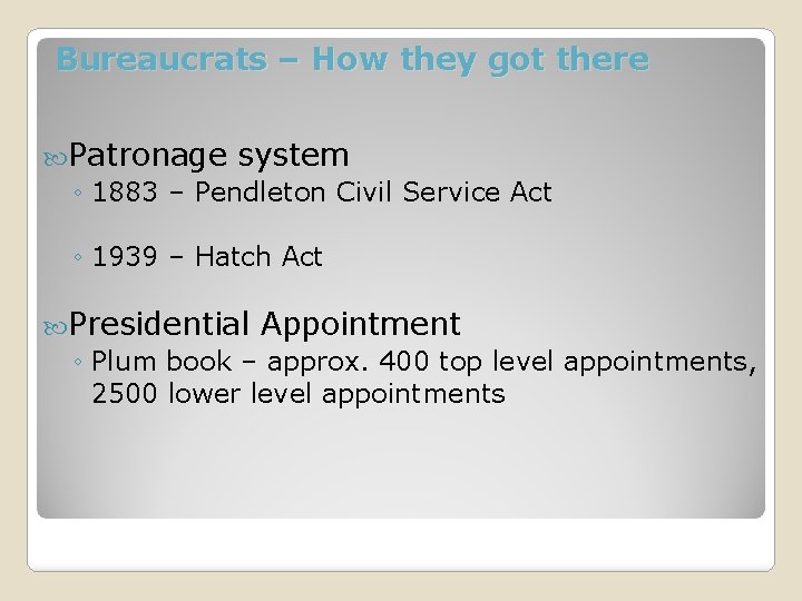 Bureaucracy Ch 15 Bureaucrats How they got there