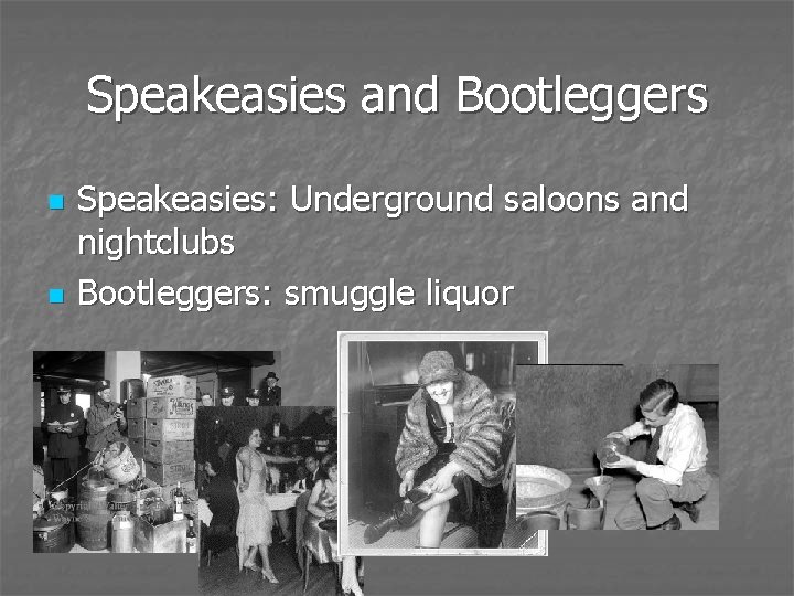 PROHIBITION AND BOOTLEGGERS The rise of organized crime