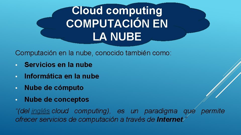 CLOUD COMPUTING Cloud computing COMPUTACIN EN LA NUBE