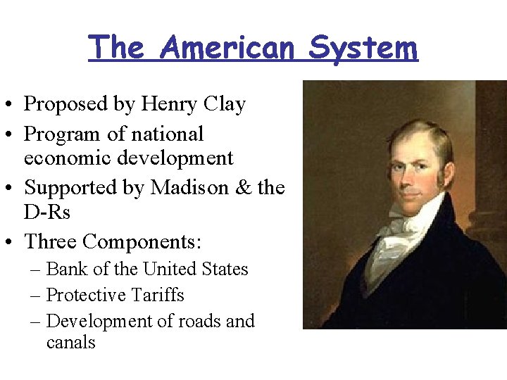 The American System Proposed by Henry Clay Program