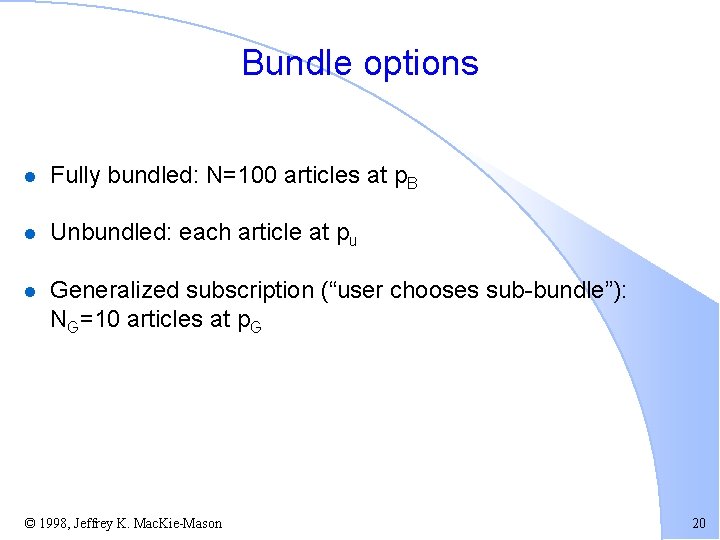 Pricing and Bundling Electronic Access to Information Jeffrey