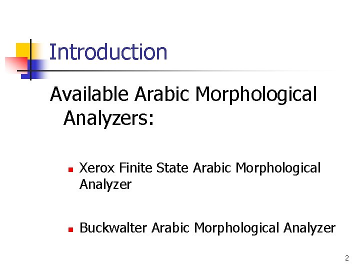 Developing a Robust Arabic Morphological TransducerTokenizer and Integration