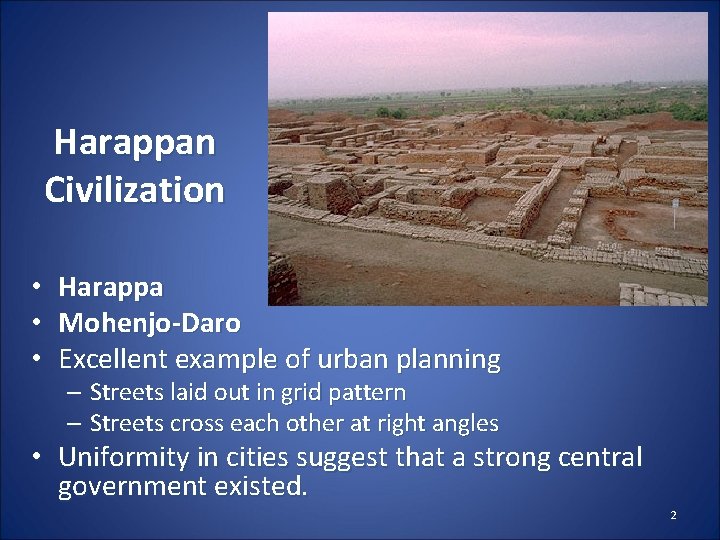 Home of 3 modern nations India Pakistan Bangladesh