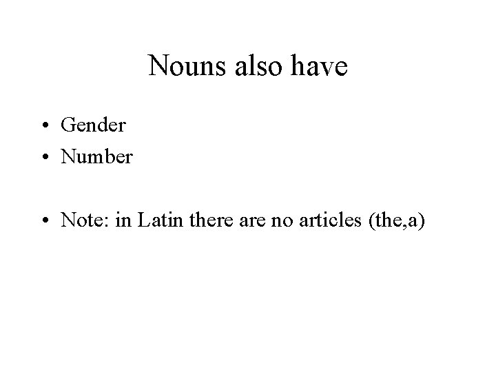 Some Latin Basics Grammar Terms Inflection changing the