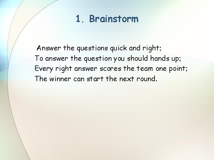 The Plan of the Lesson 1 Brain storm