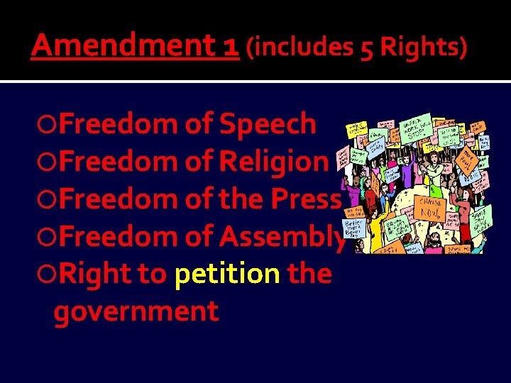 The Bill of Rights The first Ten Amendments