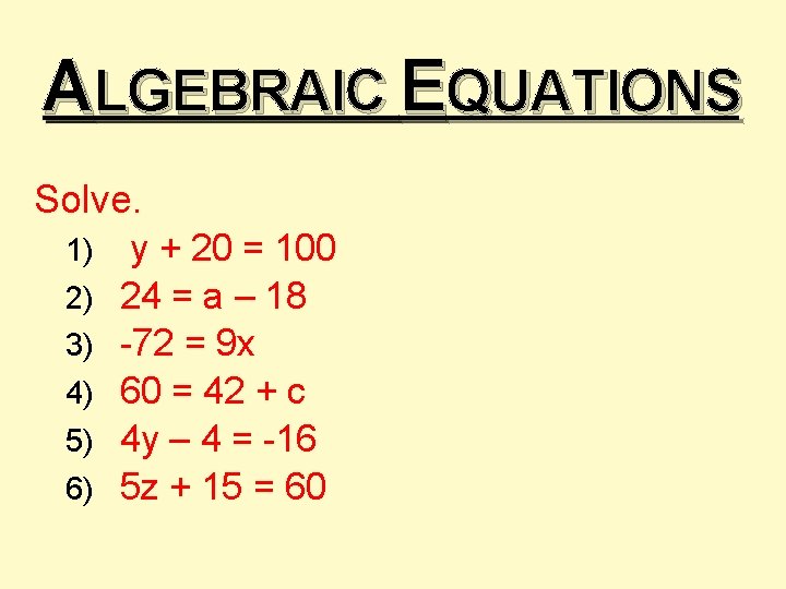 SOLVING ALGEBRAIC EQUATIONS Inverse Operations TwoStep MultiStep INTRO SOLVING ALGEBRAIC EQUATIONS Inverse Operations TwoStep MultiStep INTRO