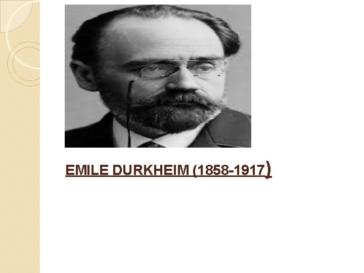 Division of labour EMILE DURKHEIM 1858 1917 BIOGRAPHY