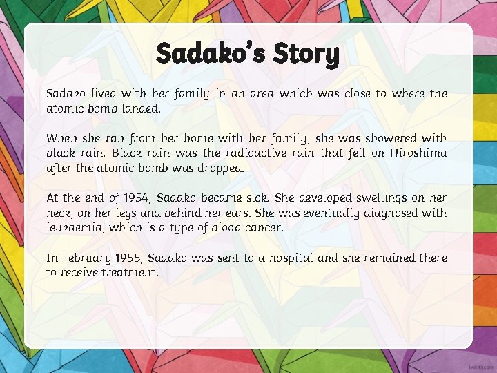 Who Was Sadako Sasaki Sadako Sasaki was born