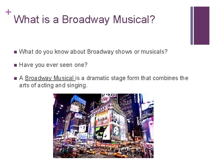 Musical Theatre An Introduction What is a Broadway