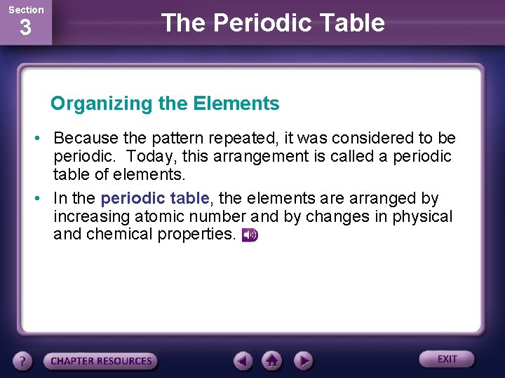 Section 3 The Periodic Table Organizing the Elements