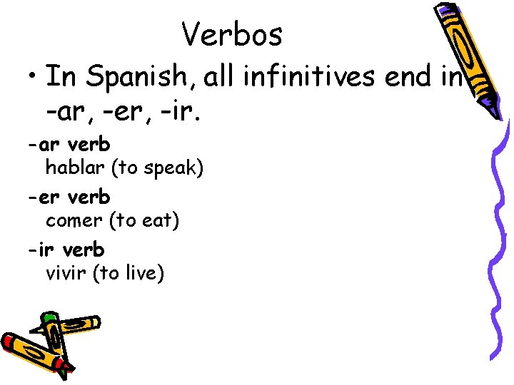 Verbos en Presente Simple Verbos The main form