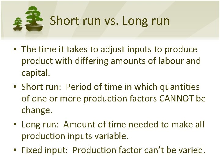 Study unit 6 Production Outcomes Describe role of