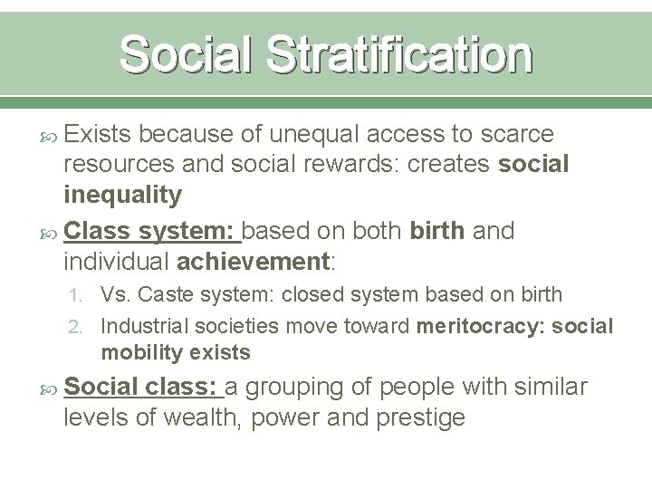Social Class Unit 3 Social Stratification Exists because