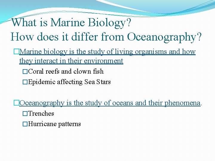 Marine Biology Day 1 Drill What is Marine