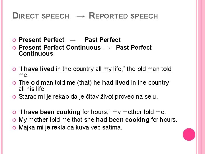 REPORTED SPEECH Indirektan govor REPORTED STATEMENTS OBAVETAJNE REENICE