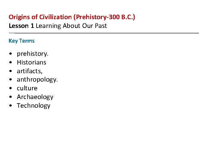 Origins of Civilization Prehistory300 B C Lesson 1