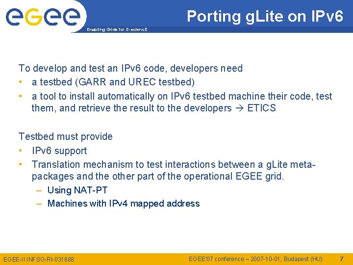 Enabling Grids for Escienc E IPv 6 programming