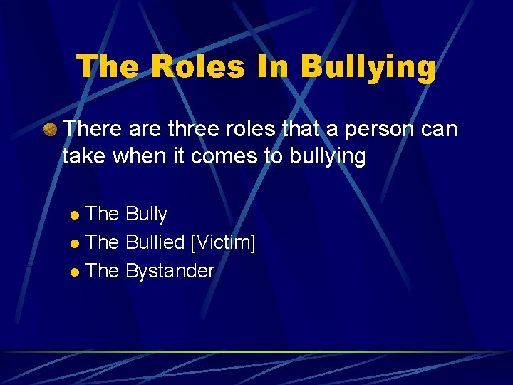 Bullying Roles The Roles In Bullying There are