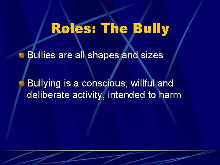 Bullying Roles The Roles In Bullying There are