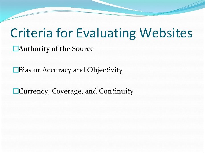 Evaluating Internet Resources CIS 150 Based on document