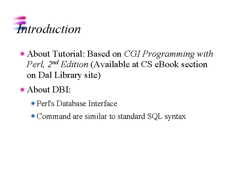 CS Learning Centre DBI Tutorial Introduction About Tutorial