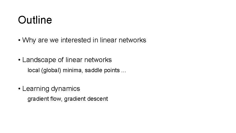 Deep Linear Networks Kaiqi Jiang Feb 17 Model