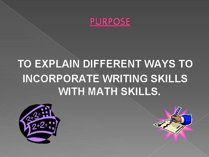 BRIDGING THE GAP BETWEEN WRITING AND MATH BY