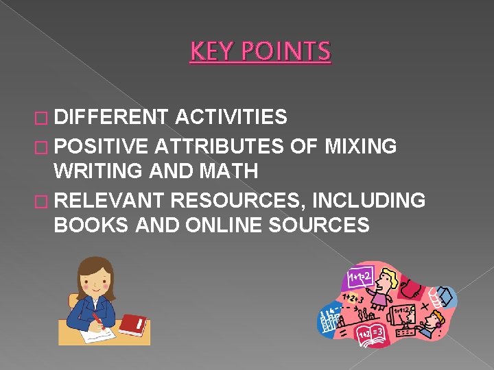 BRIDGING THE GAP BETWEEN WRITING AND MATH BY