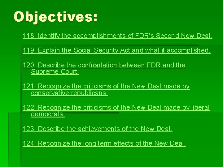 Roosevelts New Deal Objectives 118 Identify the accomplishments